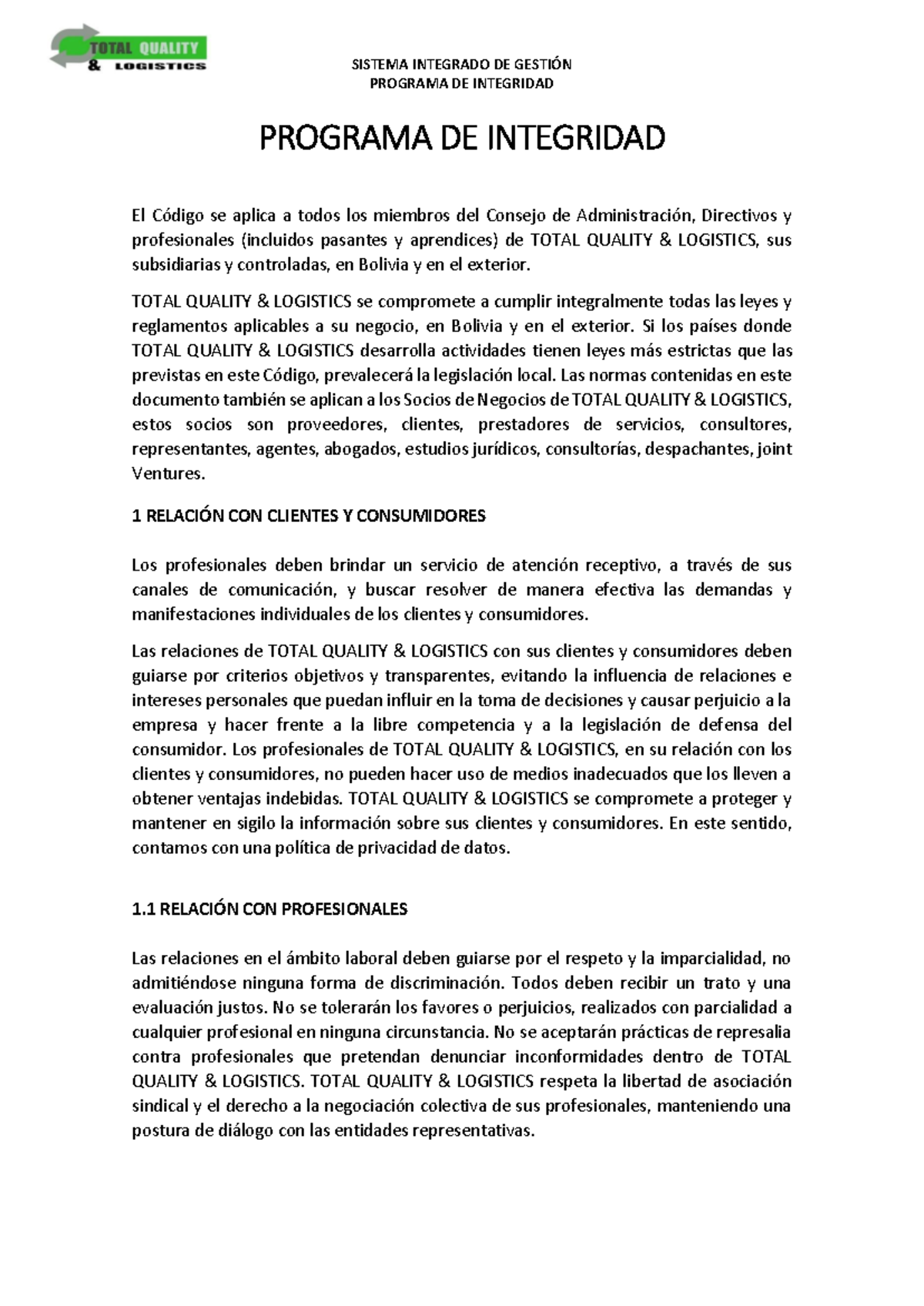 Programa-DE- Integridad - PROGRAMA DE INTEGRIDAD PROGRAMA DE INTEGRIDAD El Código se aplica a ...