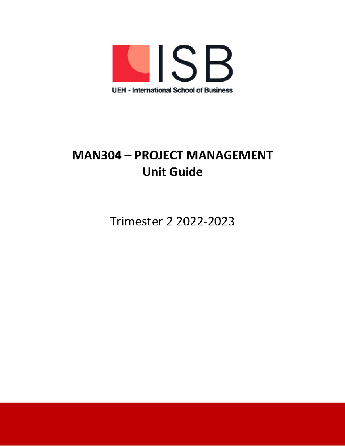 MAN304 Project Management Unit Learning Guide Trimester 2 2022-2023 ...