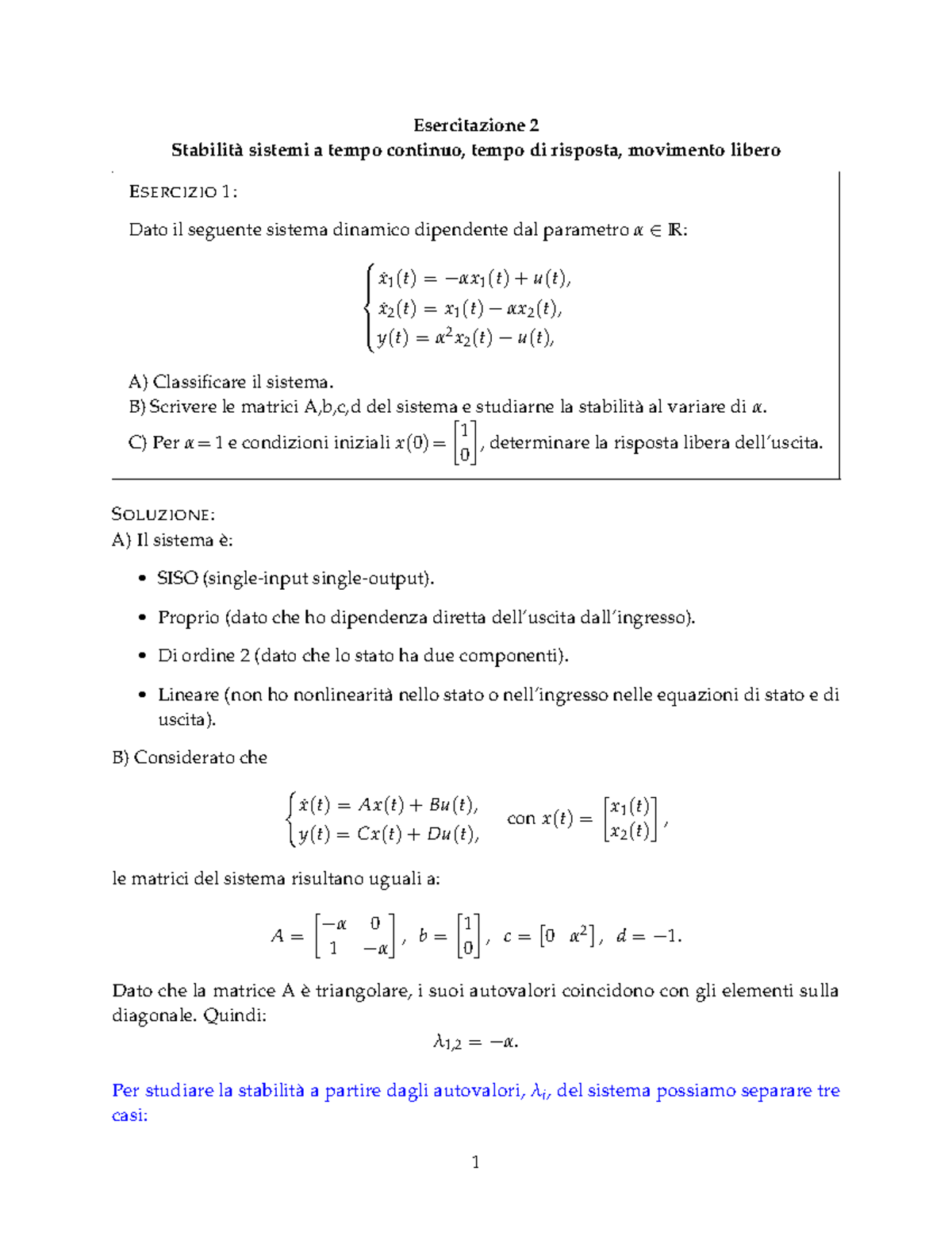 Esercitazione 2 - Esercitazioni - Esercitazione 2 Stabilit`a sistemi a tempo continuo, tempo di ...