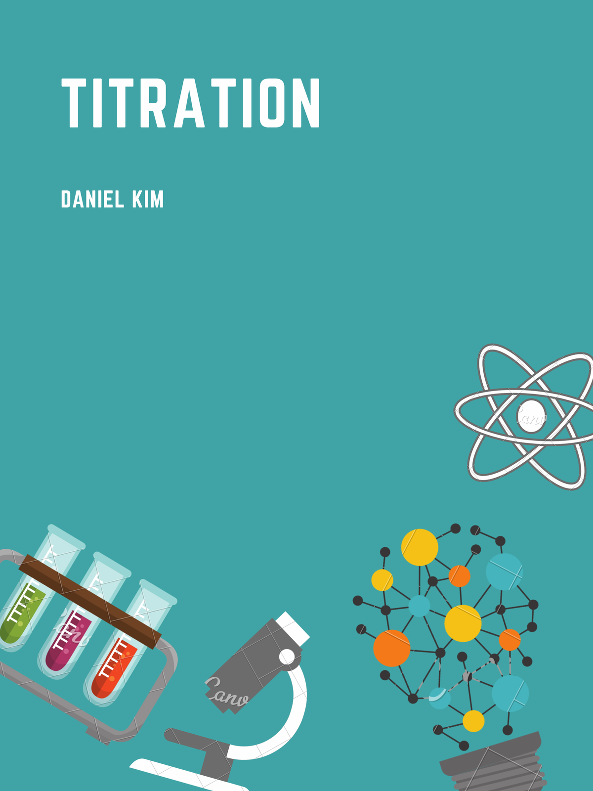 Chemistry Final Project - TITRATION DANIEL KIM What is Titration ...