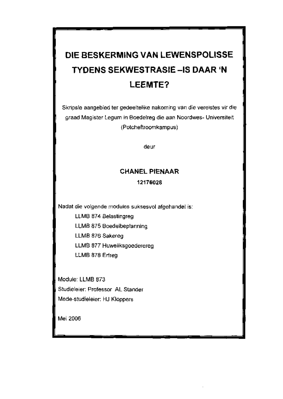 Pienaar chanel - court case - DIE BESKERMING VAN LEWENSPOLISSE TYDENS ...