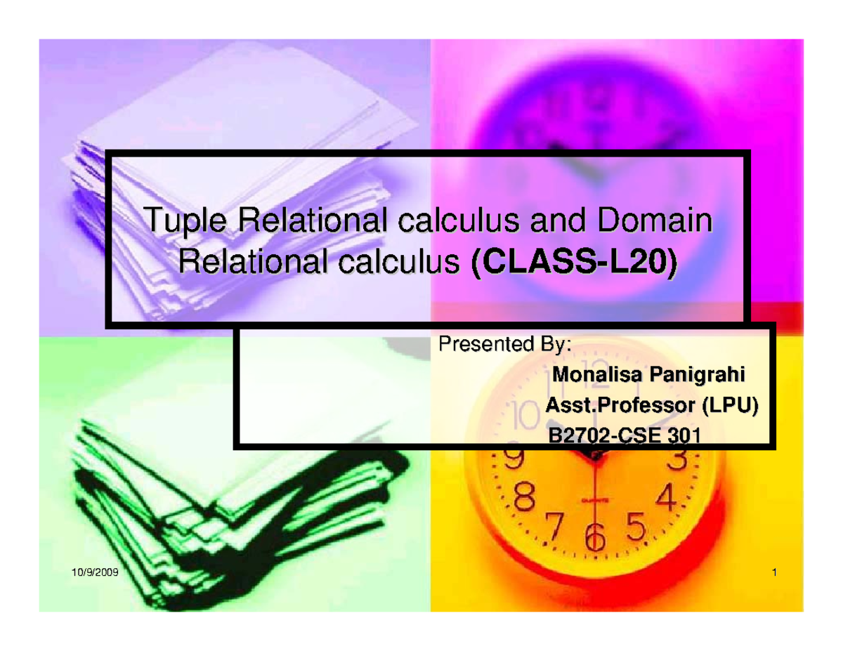 Class-L20 - DATABASE MANAGEMENT SYSTEM - 10/9/ 1 Tuple Tuple Relational calculus and Domain ...