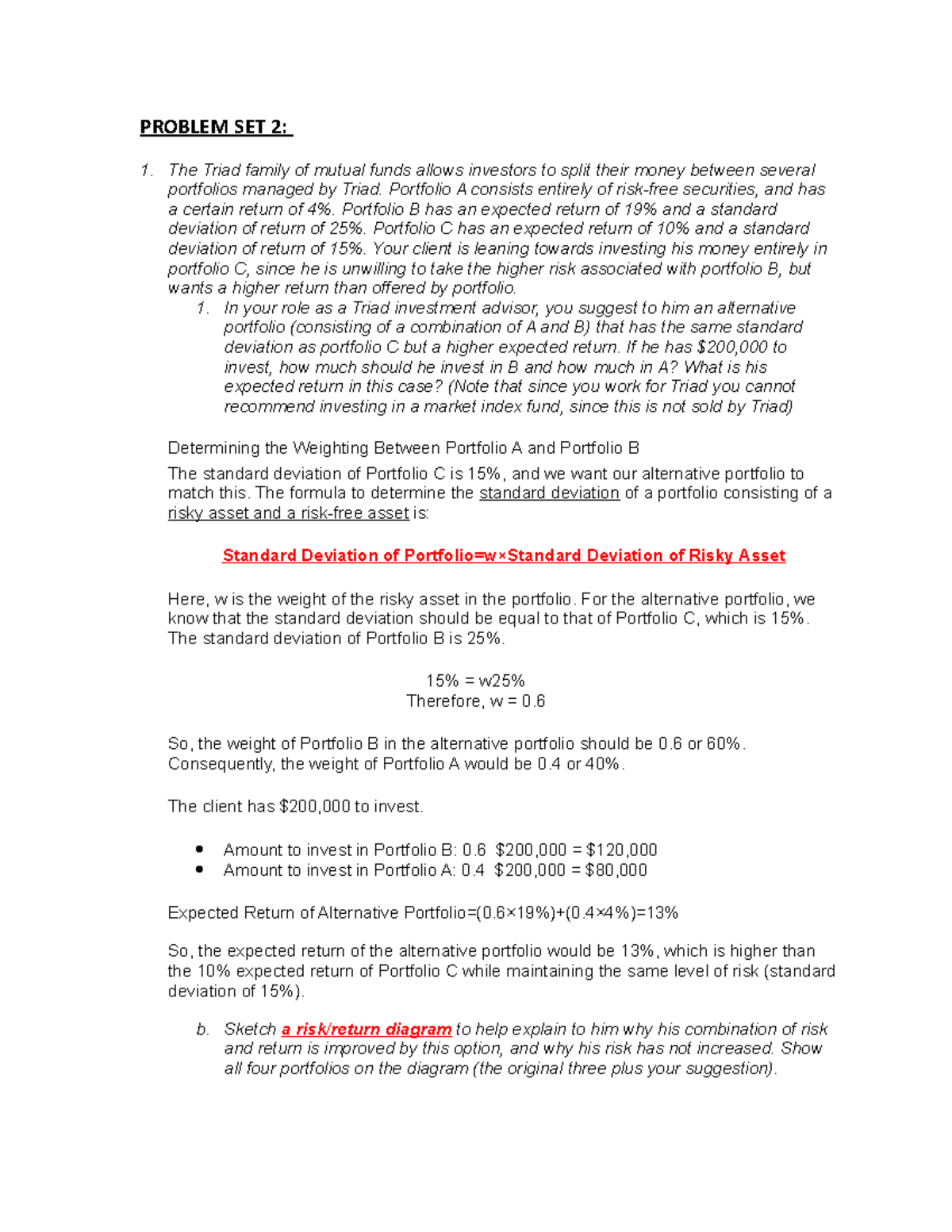 Problem SET 2 - PROBLEM SET 2: 1. The Triad family of mutual funds allows investors to split ...