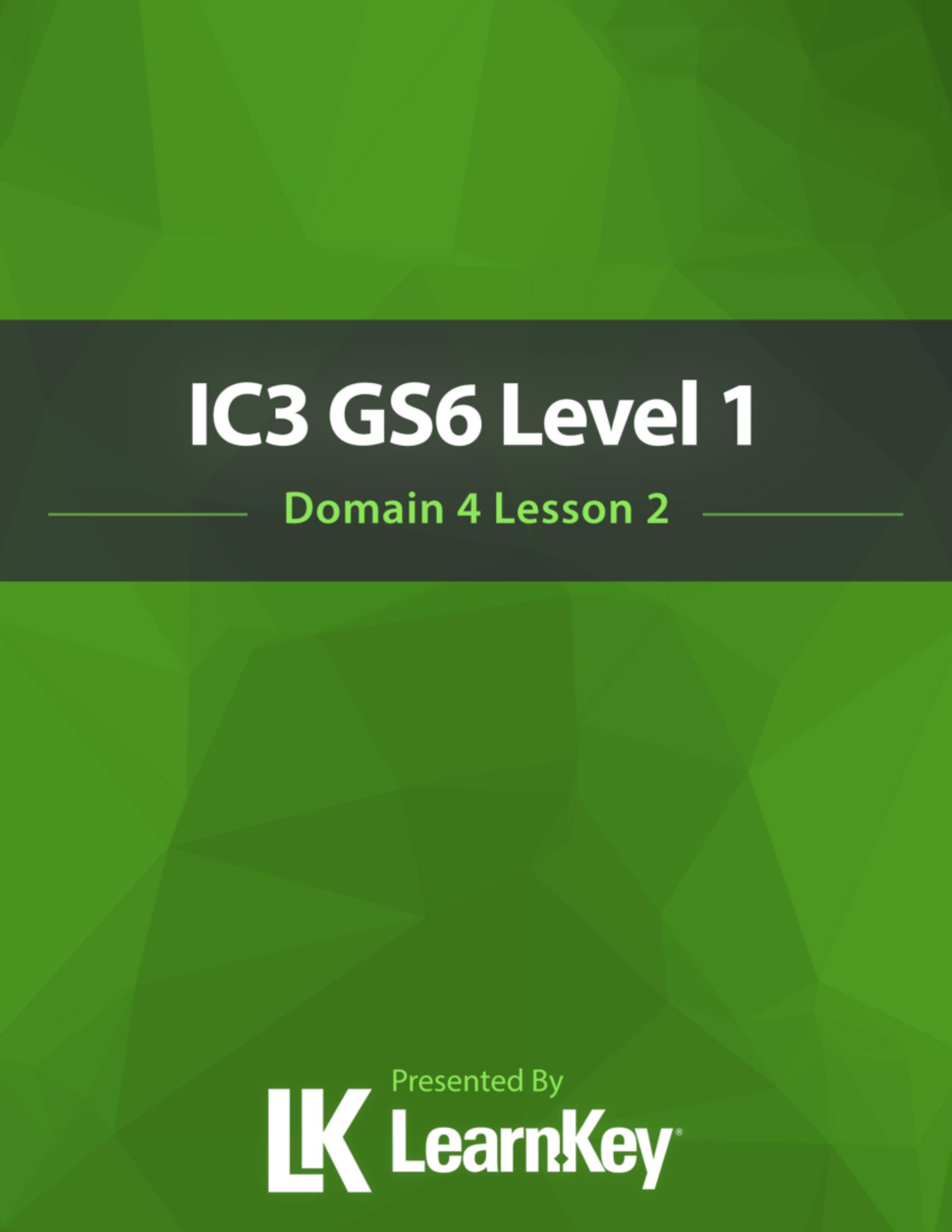 IC3 GS6 Level 1 D4 L2 Projects - 54 | Domain 4 Lesson 2: Creating a ...