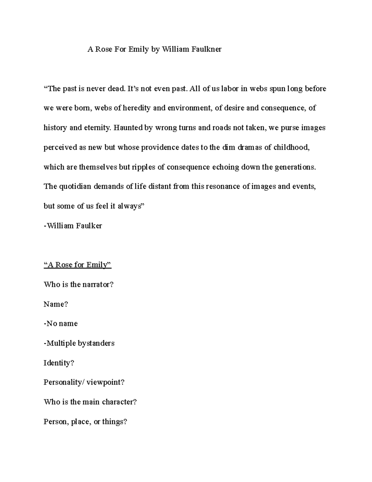 A Rose for Emily Notes - A Rose For Emily by William Faulkner “The past ...