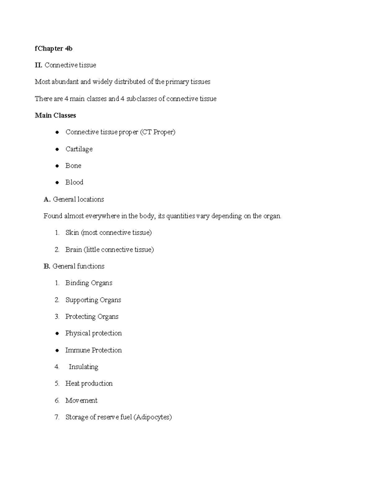 Chapter 4b - Histology - fChapter 4b II. Connective tissue Most abundant and widely distributed ...