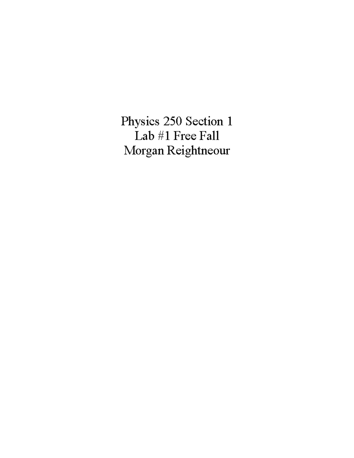 Lab #1 PHYS 250 - PHYS 250 Lab Reports - Physics 250 Section 1 Lab #1 ...
