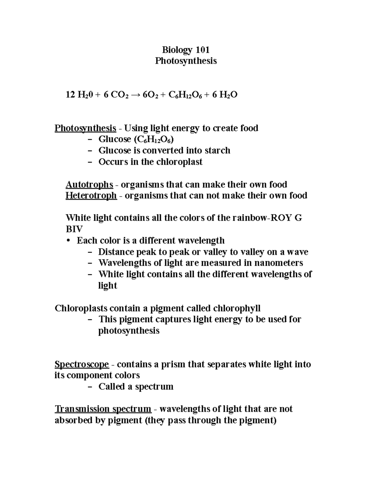 Lab 7 - Homework - Biology 101 Photosynthesis 12 H 2 0 + 6 CO 2 → 6O 2 ...