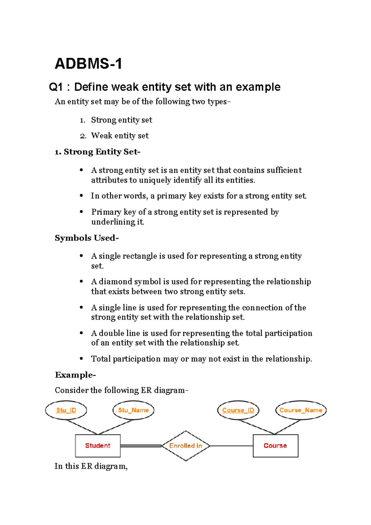 Qn ans - Its lecture note - ADBMS- Q1 : Define weak entity set with an example An entity set may ...