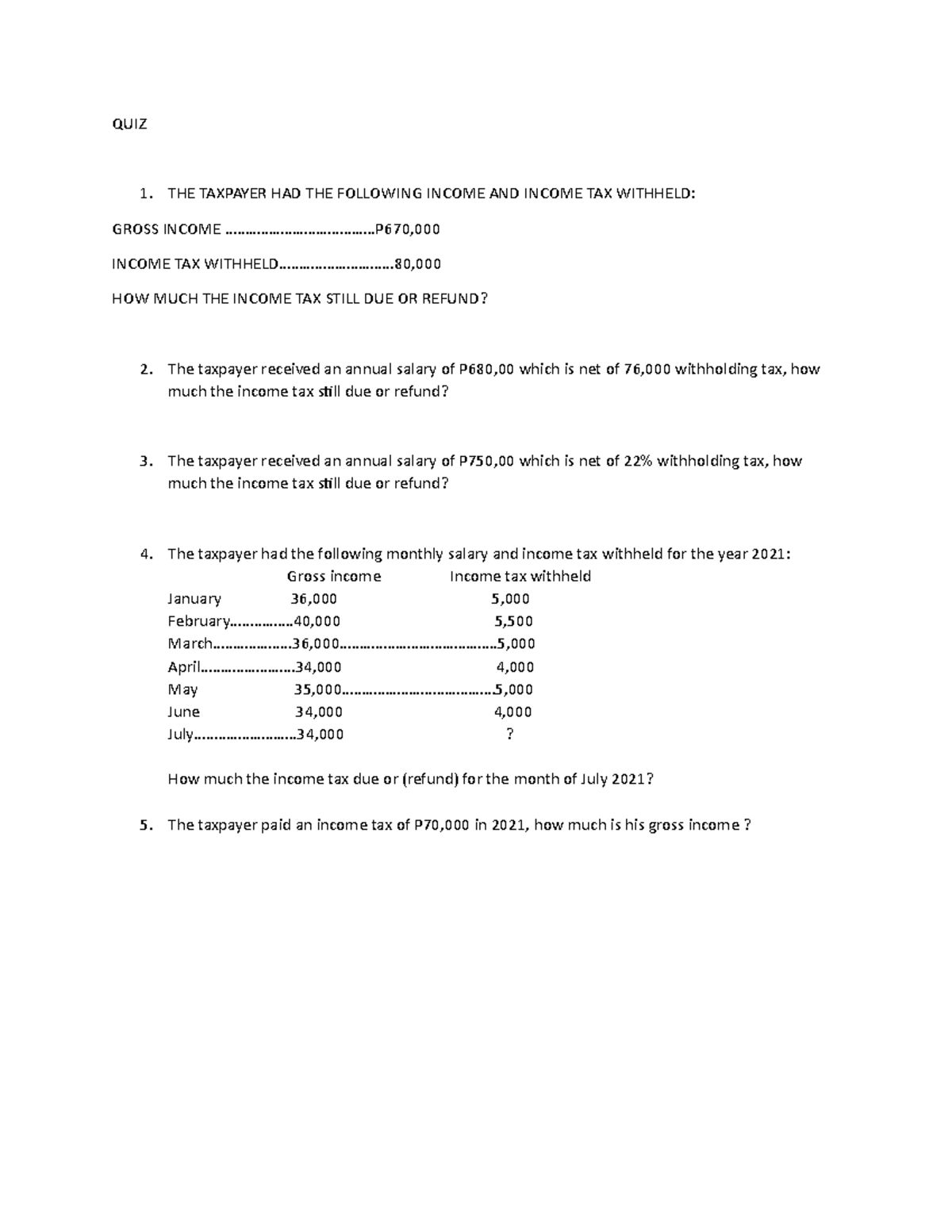 Quiz-individual-taxpayer - QUIZ 1. THE TAXPAYER HAD THE FOLLOWING ...