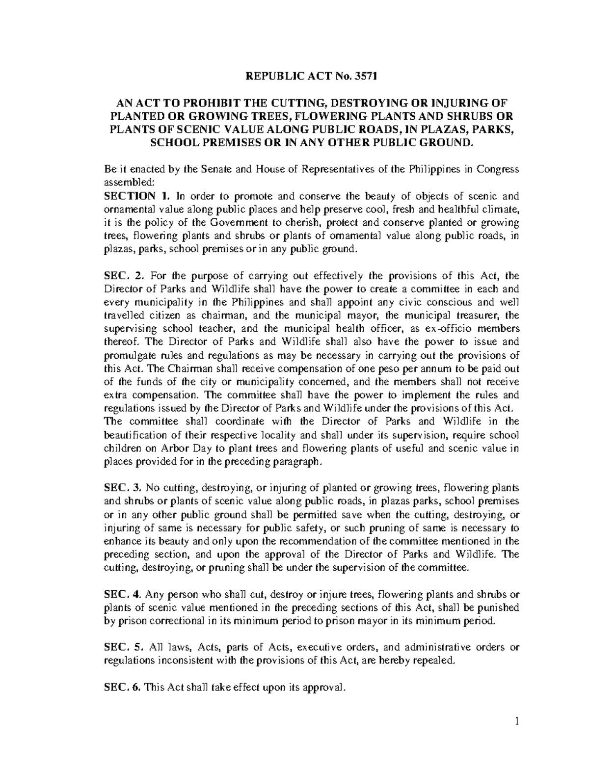 RA 3571 - RA 3571 - 1 REPUBLIC ACT No. 3571 AN ACT TO PROHIBIT THE CUTTING, DESTROYING OR ...