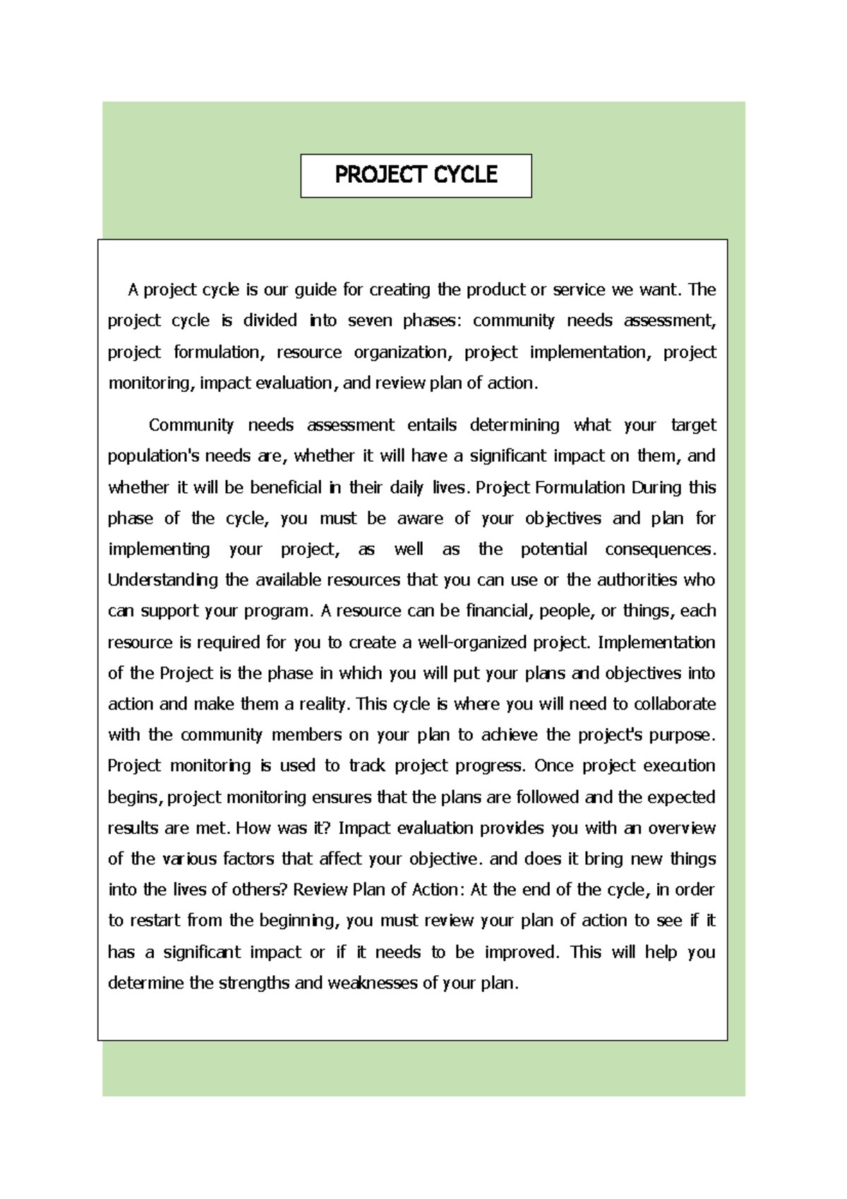 Project Cycle - PROJECT CYCLE A project cycle is our guide for creating ...