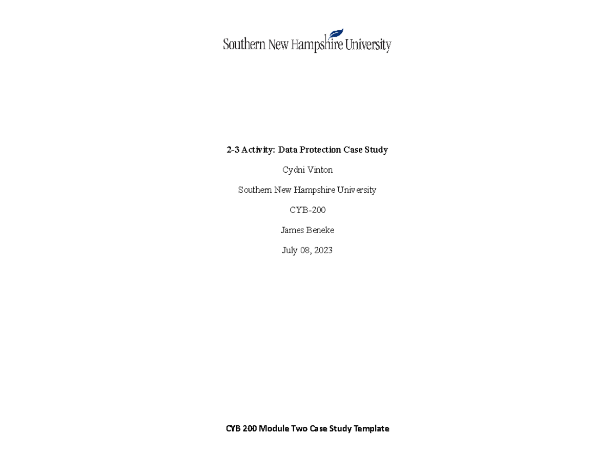 2-3 Activity Case Study - 2-3 Activity: Data Protection Case Study Cydni Vinton Southern New ...
