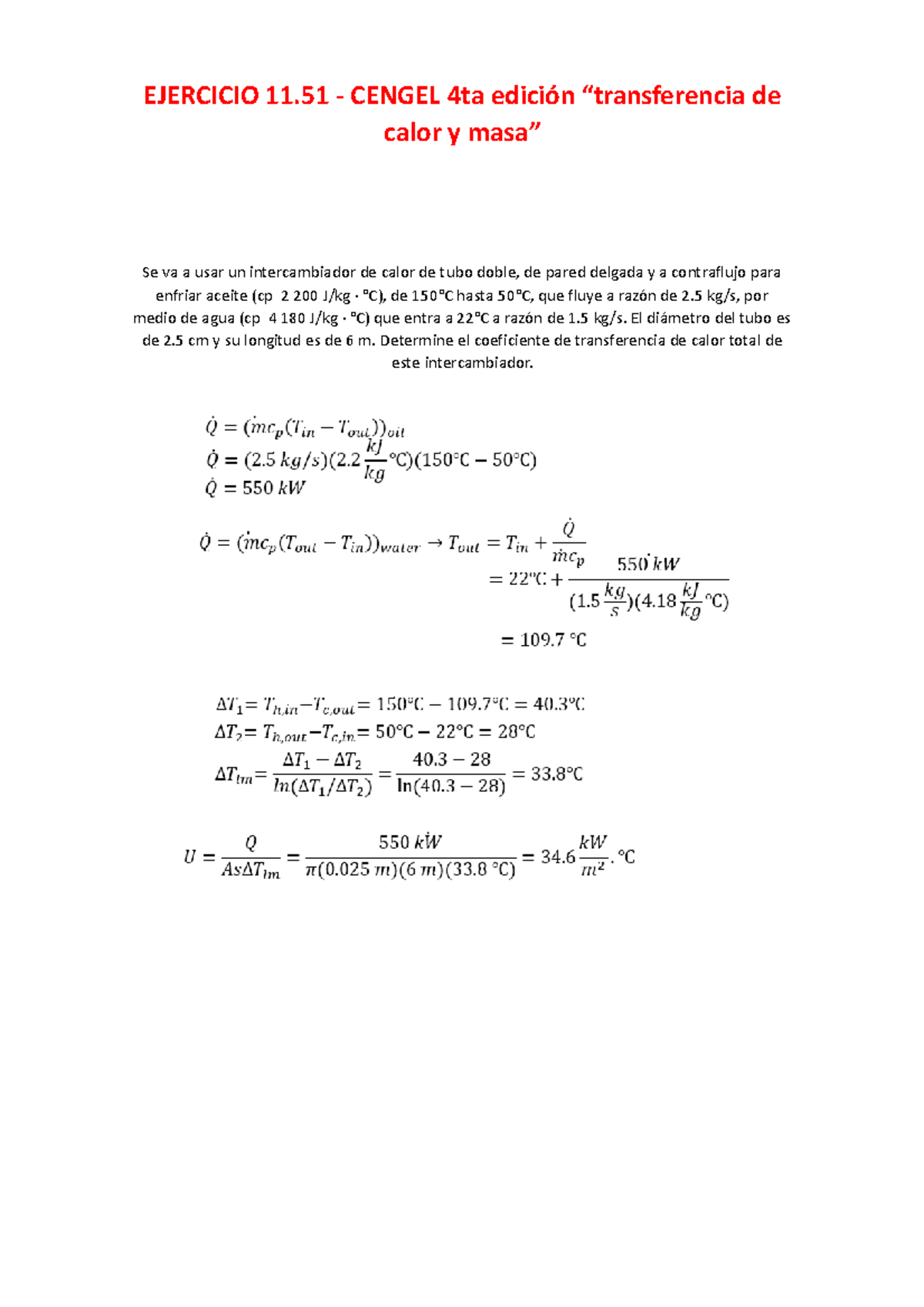 Ejercicio 11 - EJERCICIO 11 - CENGEL 4ta edición “transferencia de calor y masa” Se va a usar un ...