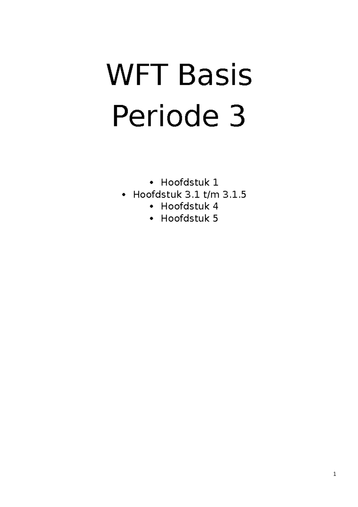 Wft Basis Samenvatting Periode 3 - WFT Basis Periode 3 Hoofdstuk 1 ...