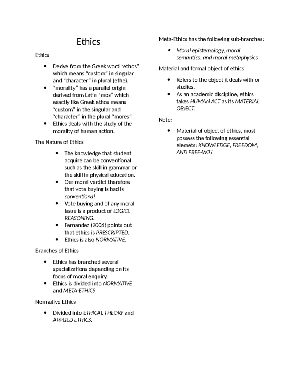 Ethics - ethos - Ethics Ethics Derive from the Greek word “ethos” which ...