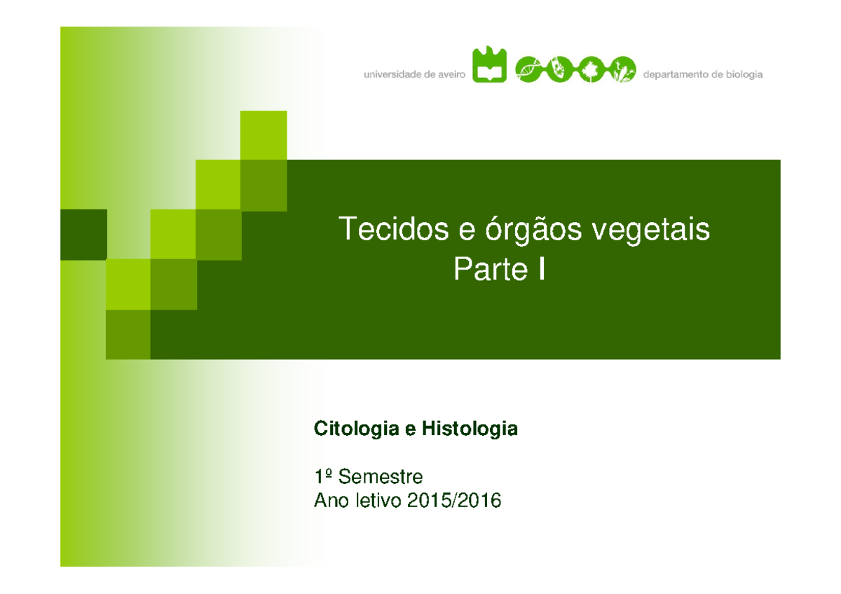 Histologia e Anatomia Vegetal TP1 - Tecidos e órgãos vegetaisParte I ...