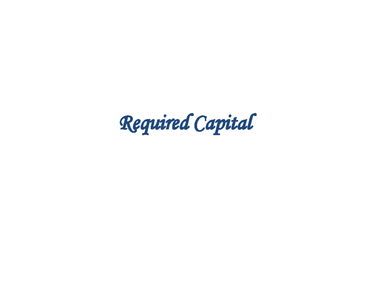 8 - Required Capital - Required Capital Amount of capital a company ...
