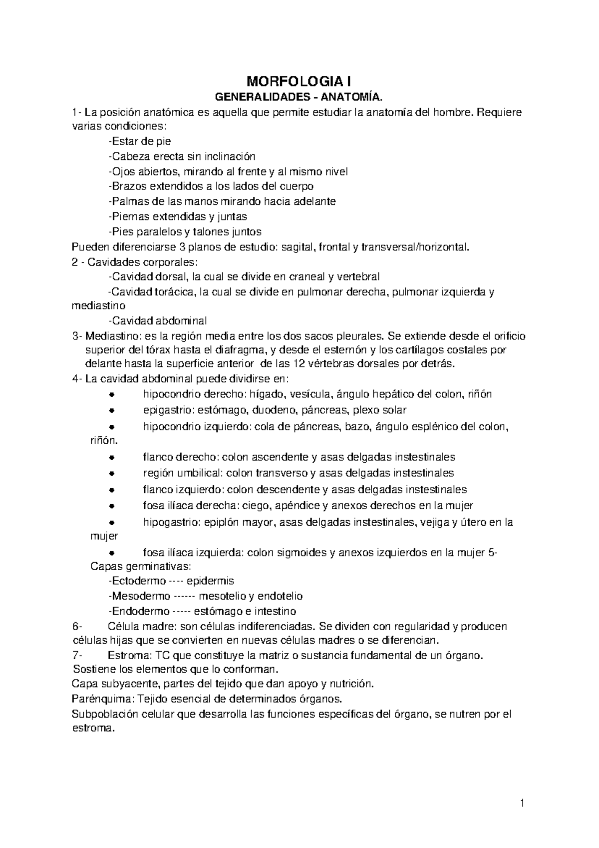 Resumen morfologia I - Warning: TT: undefined function: 32 MORFOLOGIA I GENERALIDADES - ANATOMÍA ...