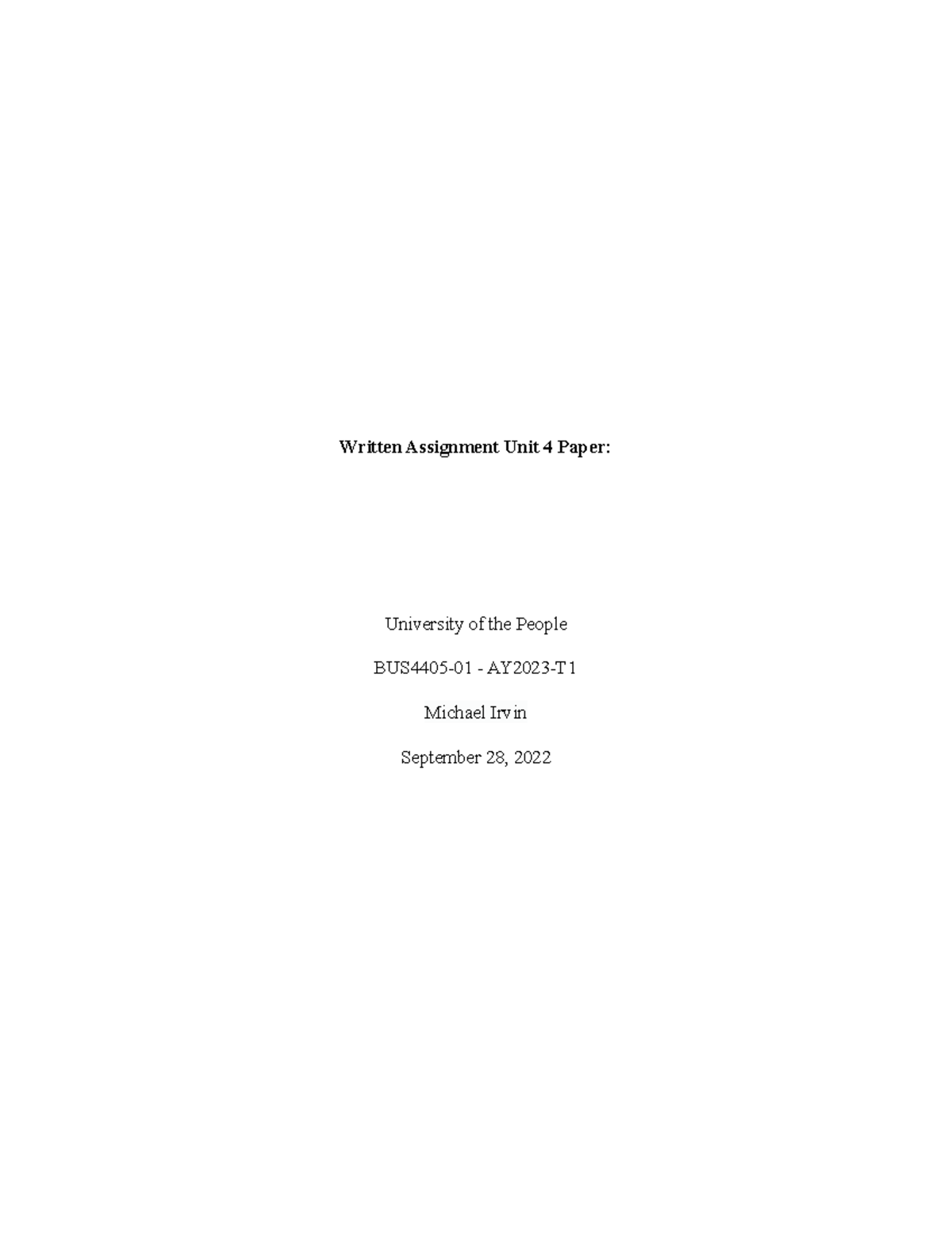 BUS 4405-01 - AY2023-T1 Leadership Written Assignment Unit 4 Paper - Written Assignment Unit 4 ...