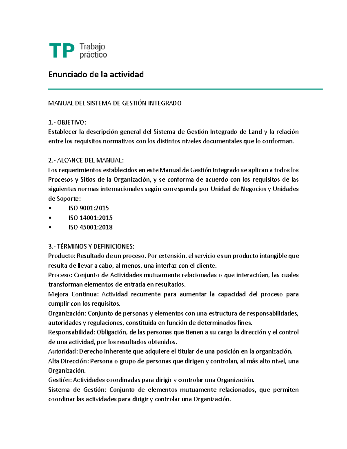 TP4 - Enunciado Normas DE Calidad - Enunciado de la actividad MANUAL DEL SISTEMA DE GESTIÓN ...