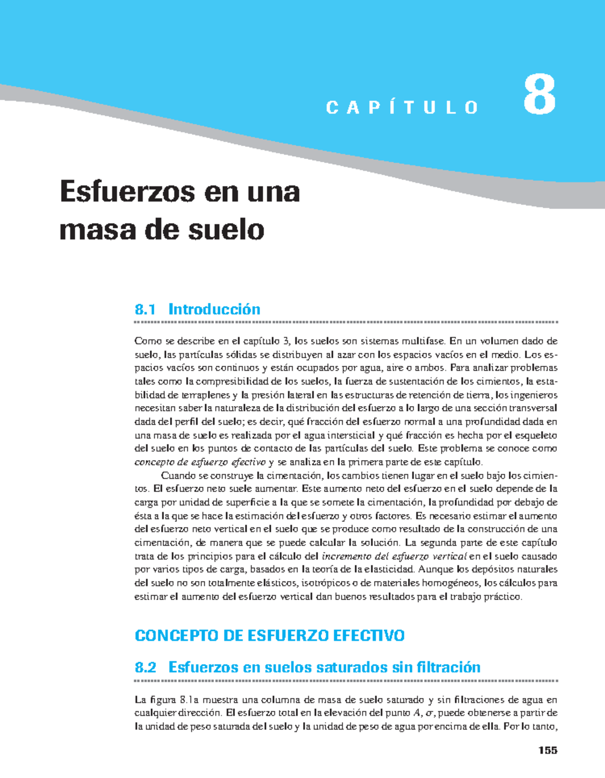 Módulo 1 Esfuerzos en una masa de suelo - 8 Esfuerzos en suelos saturados sin filtración 155 8 ...