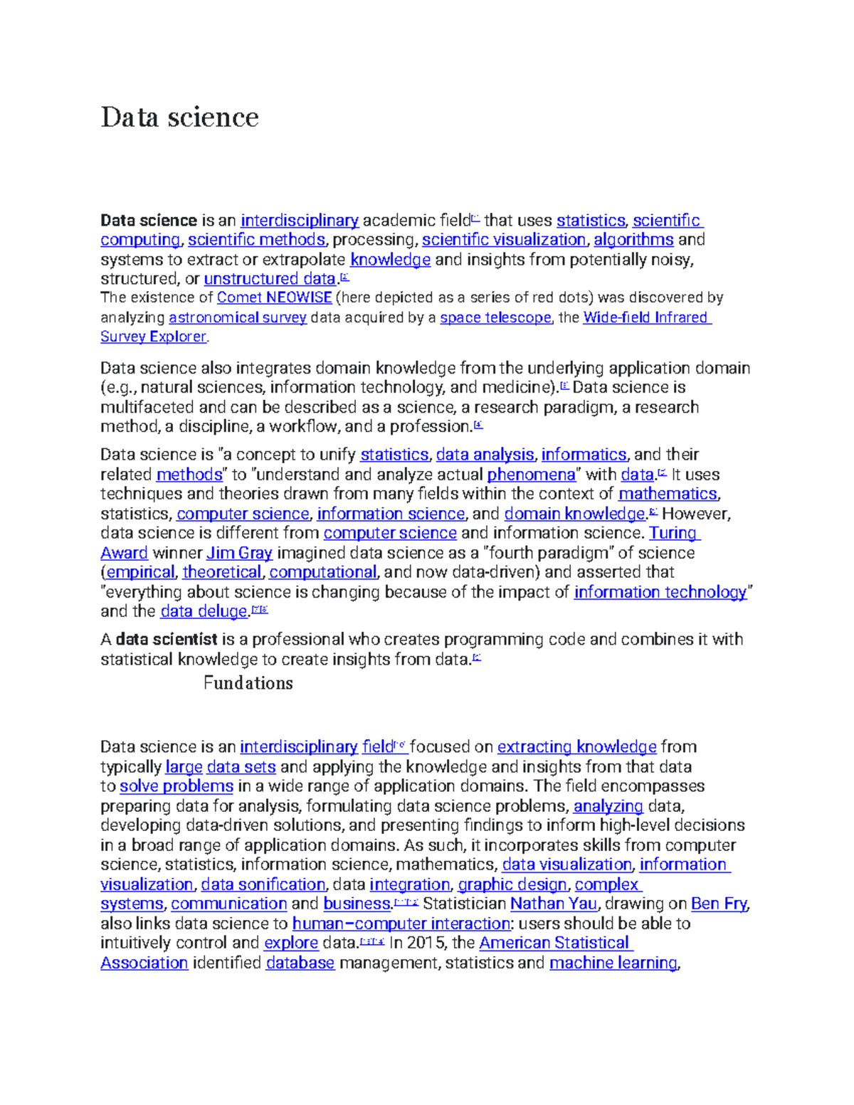 Data science - Data science Data science is an interdisciplinary academic field[ 1 ] that uses ...