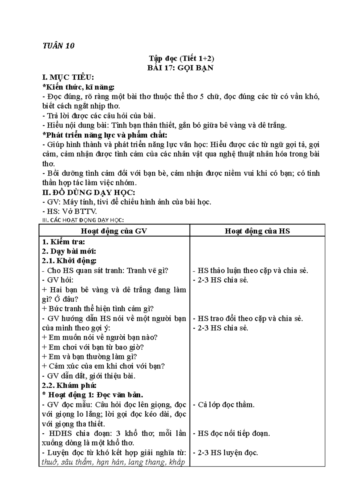 TV - TUAN 10 - Mai - TUẦẦN 10 Tập đọc (Tiết 1+2) BÀI 17: GỌI BẠN I. MỤC TIÊU: *Kiến thức, kĩ ...