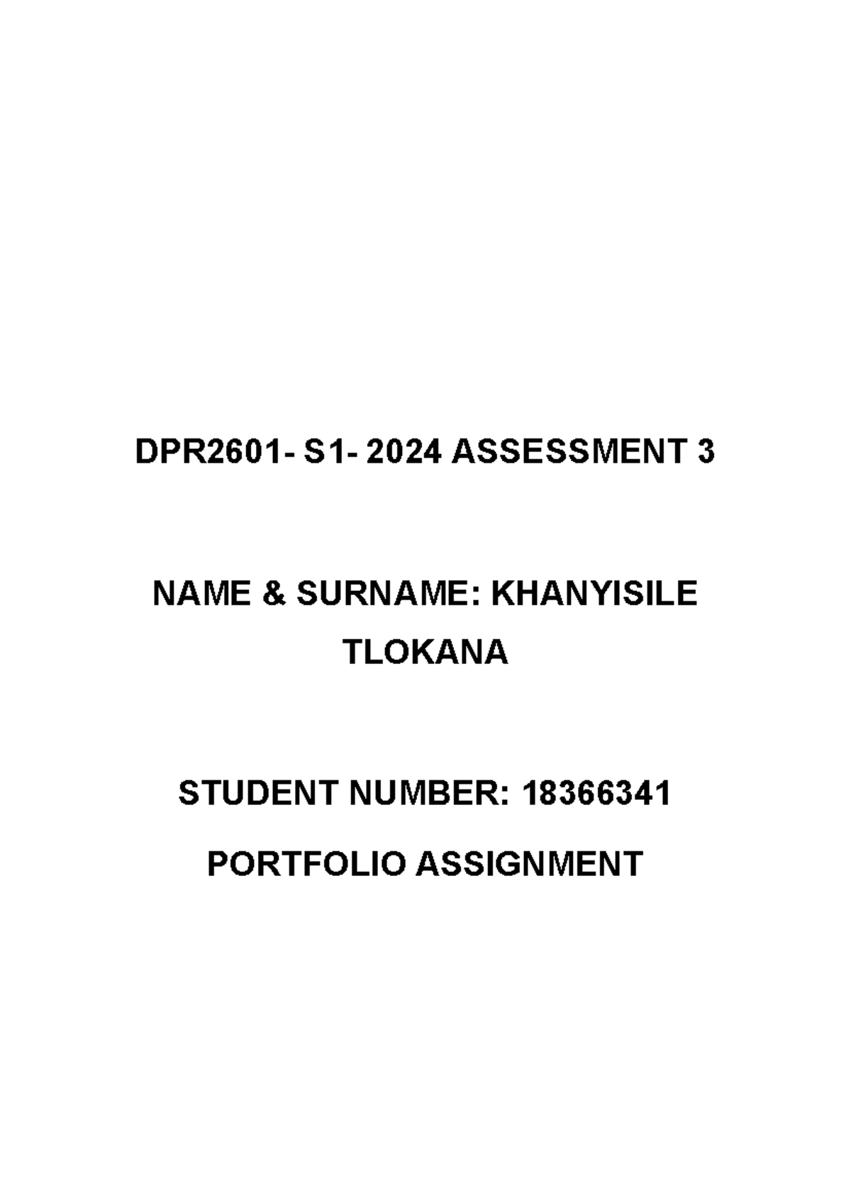 DPR2605 Assessment 1 18366341 KM Tlokana - DPR2601- S1- 2024 ASSESSMENT 3 NAME & SURNAME: - Studocu