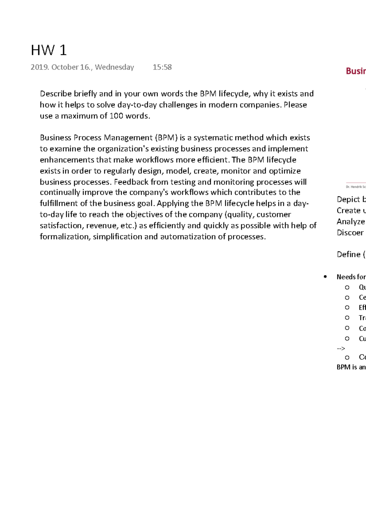HW 1 - Task and solution - Describe briefly and in your own words the BPM lifecycle, why it ...