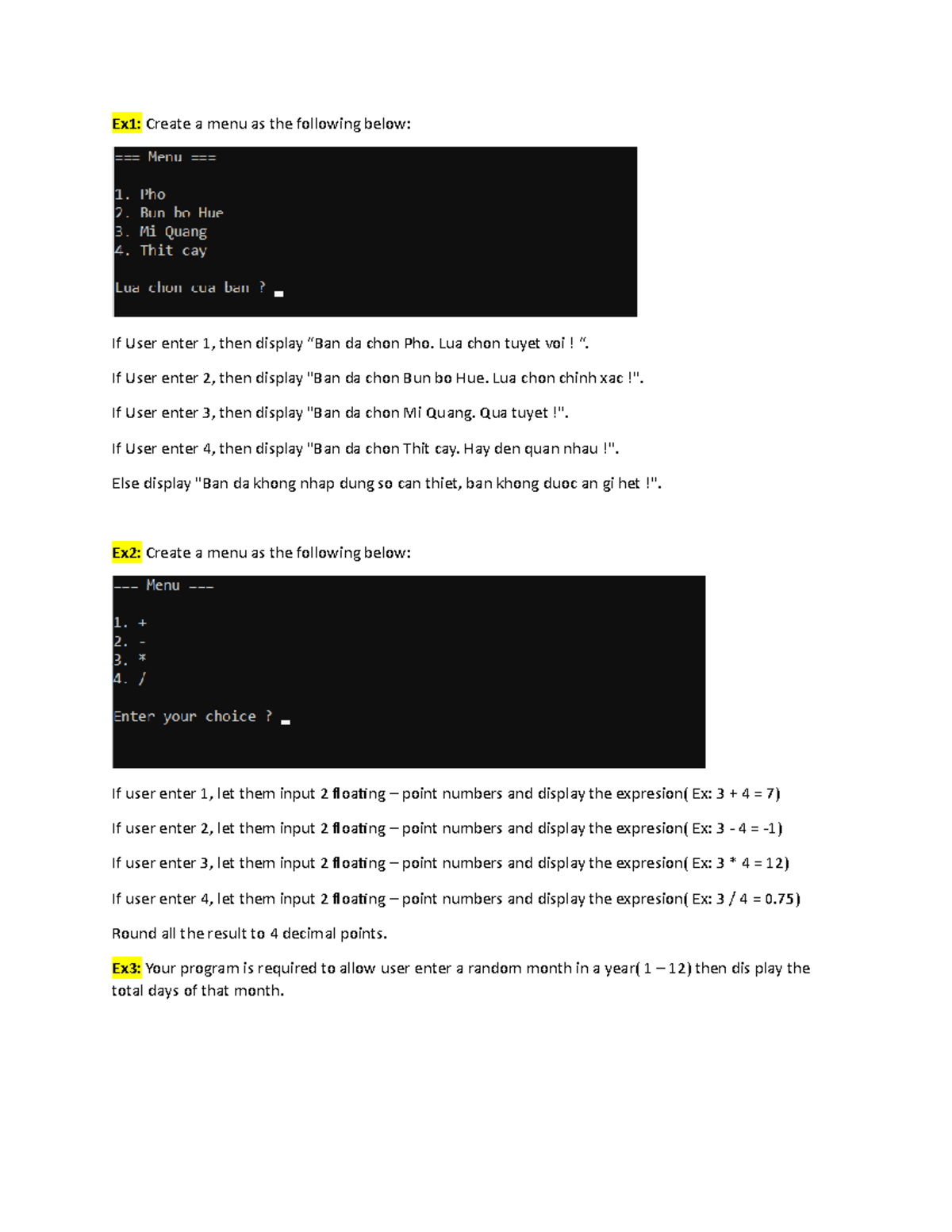 Ex5 - 123 - Ex1: Create a menu as the following below: If User enter 1, then display “Ban da ...