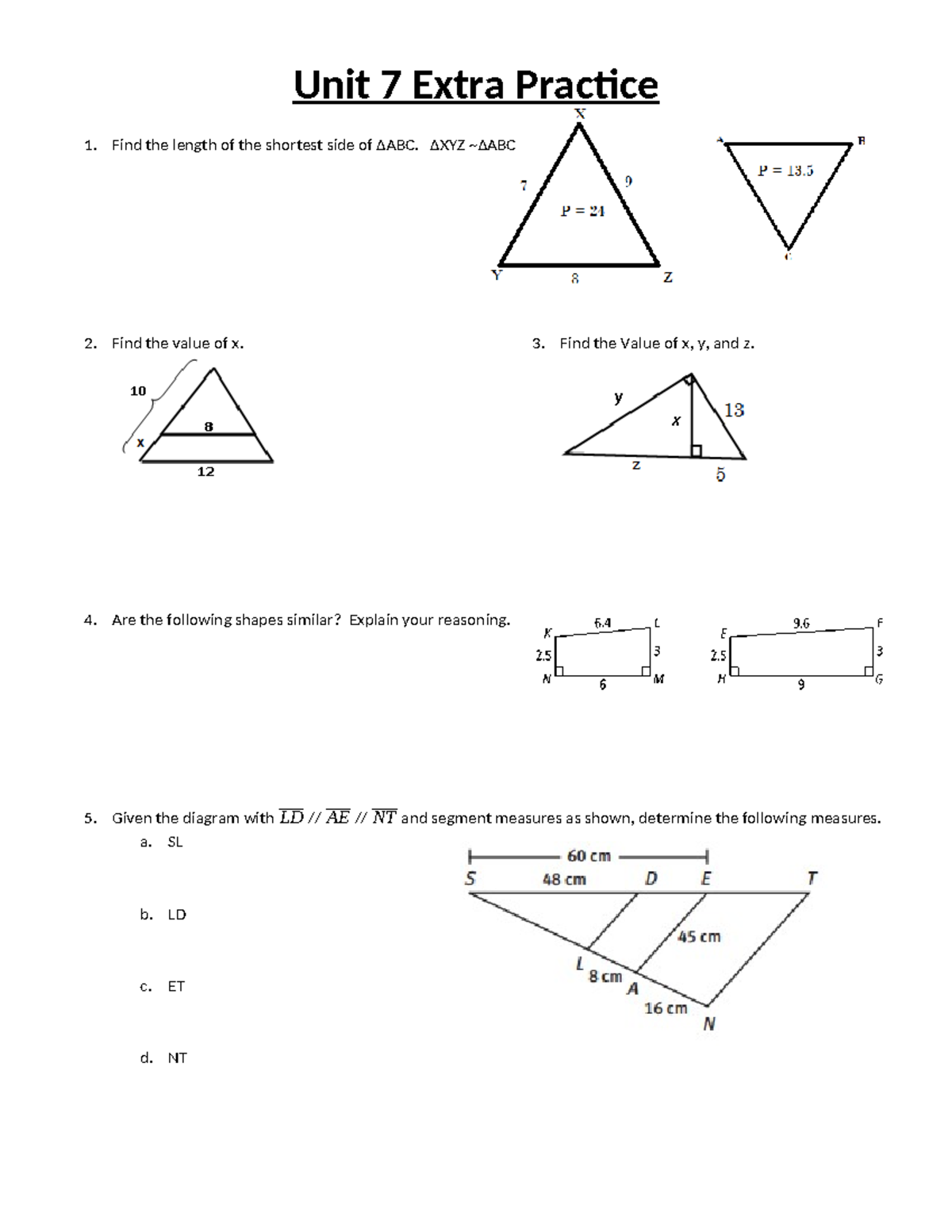 5 Unit 7 Similarity extra practice - 1. Find the length of the shortest ...