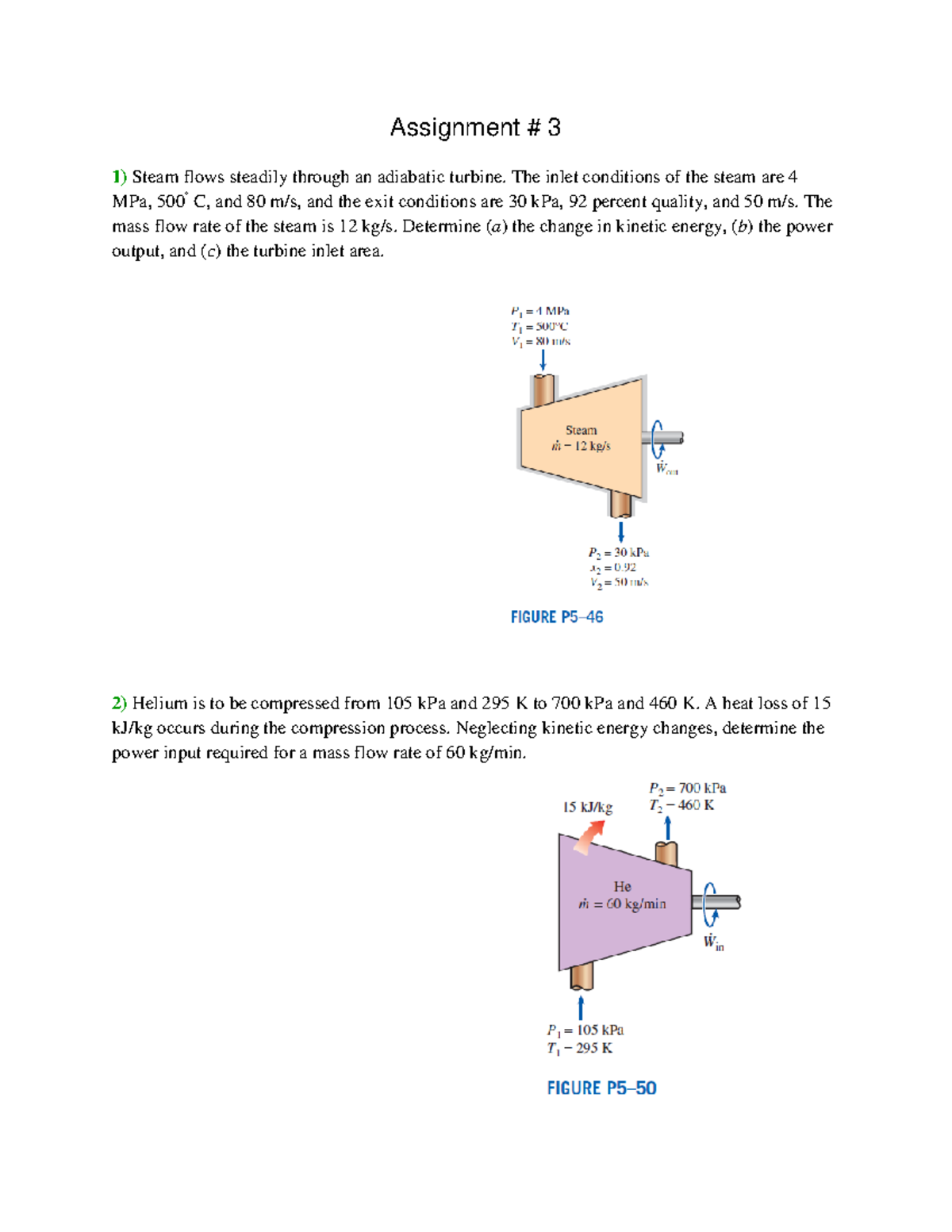 Assignment # 3 - Chapter 5-5 - Assignment # 3 Steam flows steadily through an adiabatic turbine ...