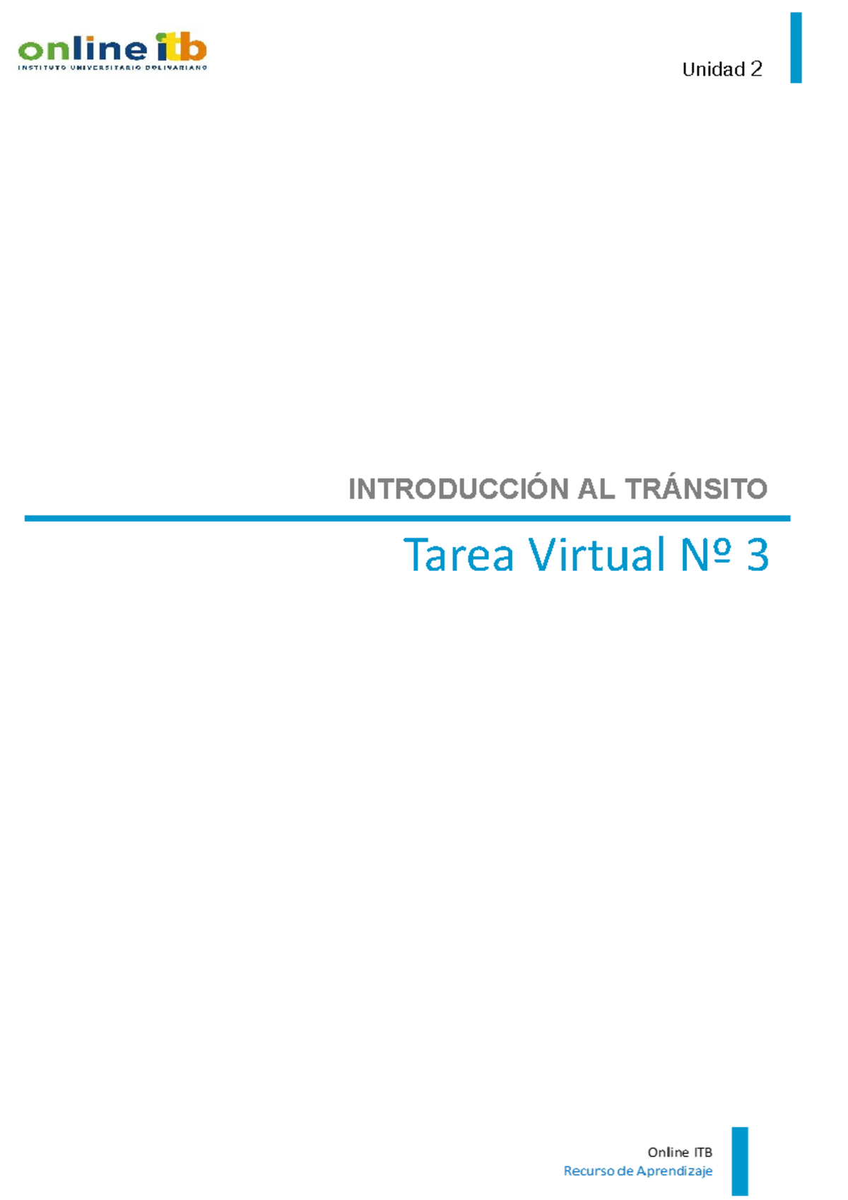 Tarea Virtual No-3 intro - Unidad 2 INTRODUCCIÓN AL TRÁNSITO Tarea Virtual Nº 3 Tarea Virtual Nº ...