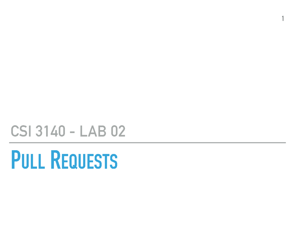 Lab02 CSI3140 pr - PULL REQUESTS CSI 3140 - LAB 02 CSI 3140 LAB 02 - PULL REQUESTS OBJECTIVES ...