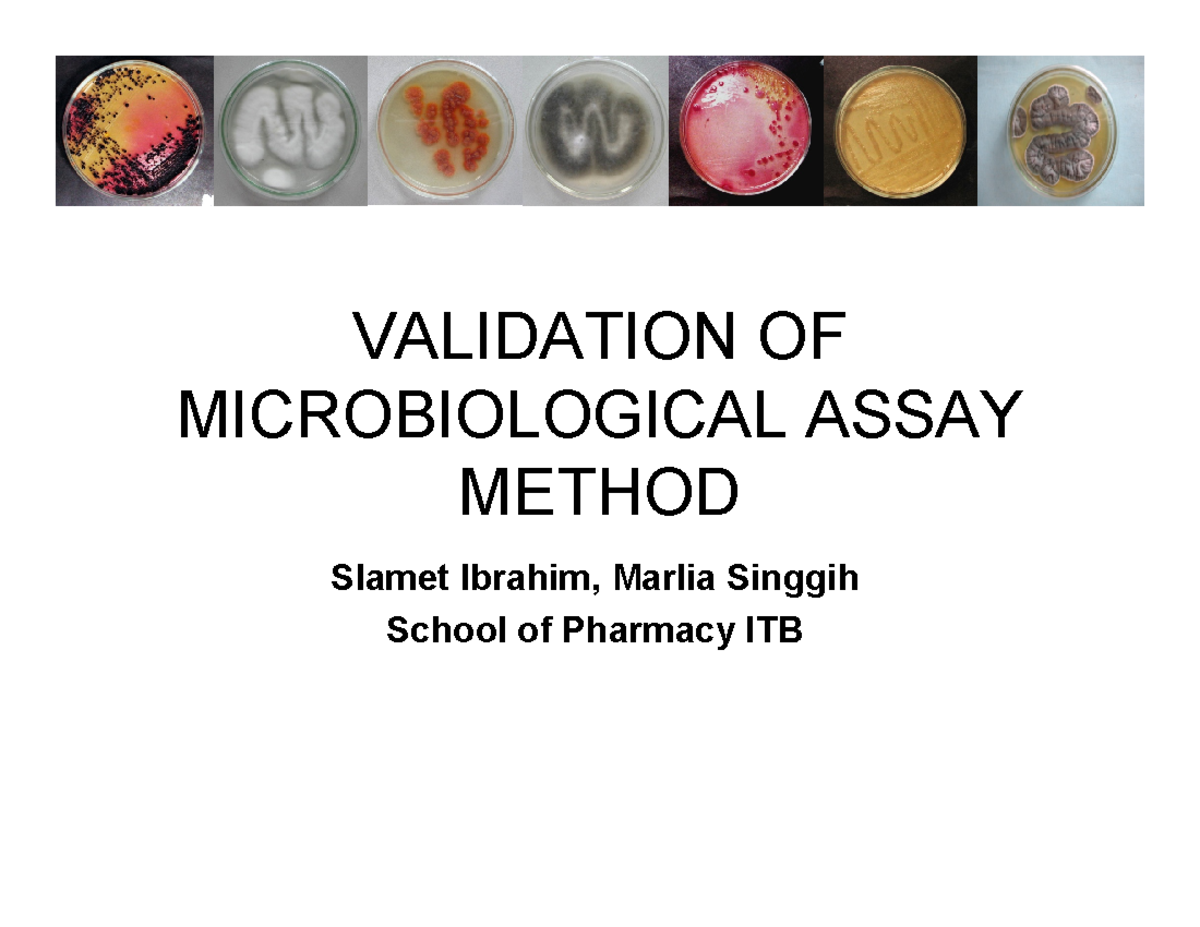 58 Validation OF Microbiology Method - VALIDATION OF MICROBIOLOGICAL ASSAY METHOD Slamet Ibrahim ...