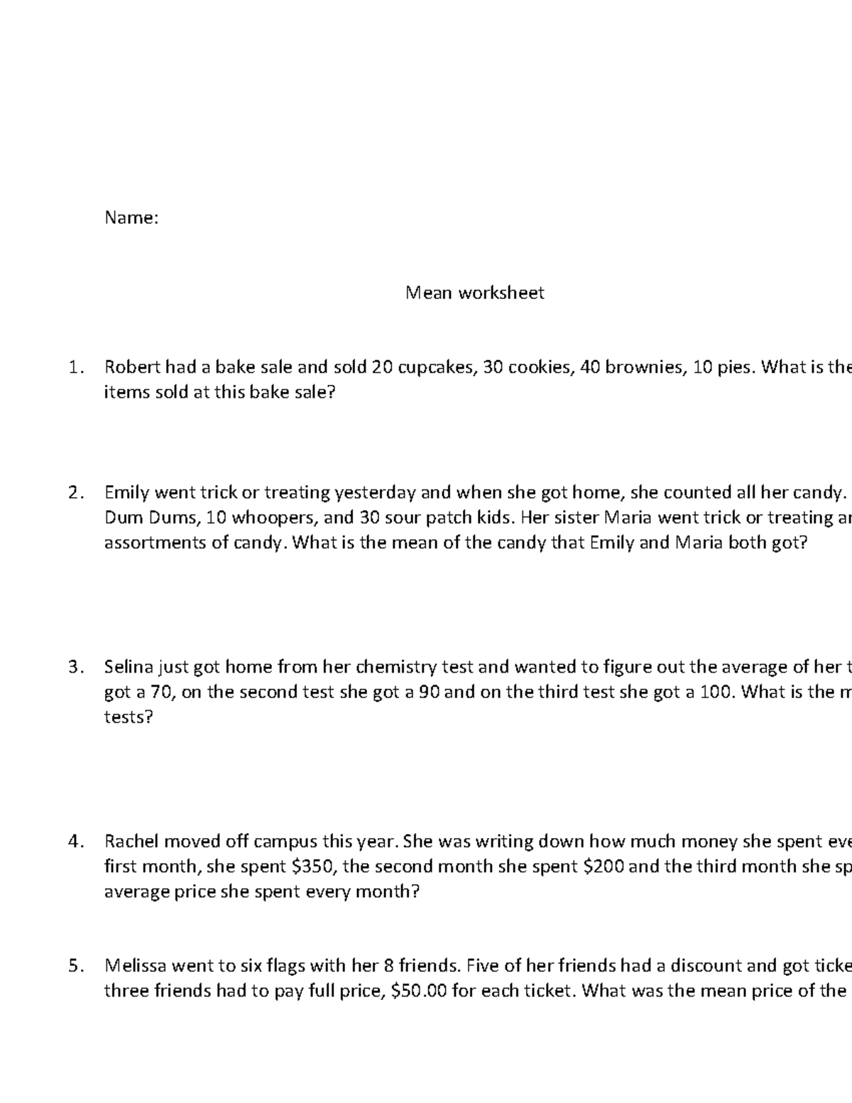 Mean worksheet - Name: Mean worksheet Robert had a bake sale and sold ...