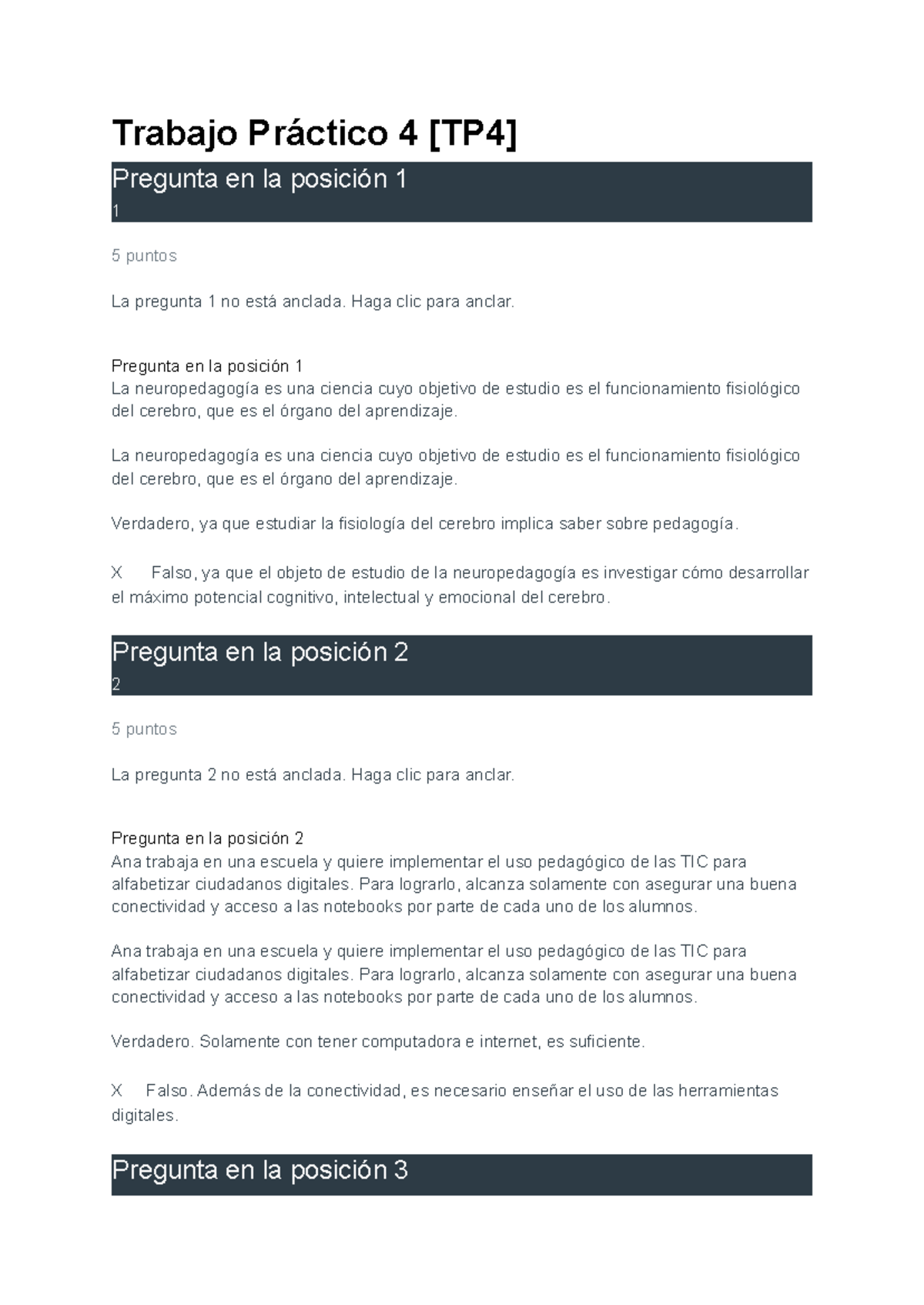 TP4 PUNTOS 86,9 - Trabajo Práctico 4 [TP4] Pregunta en la posición 1 1 5 puntos La pregunta 1 no ...