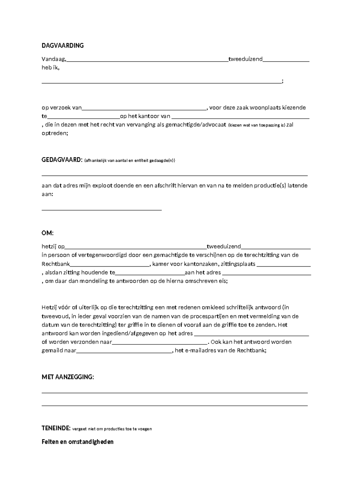 Model Dagvaarding - DAGVAARDING Vandaag, tweeduizend heb ik, ; op verzoek van , voor deze zaak ...