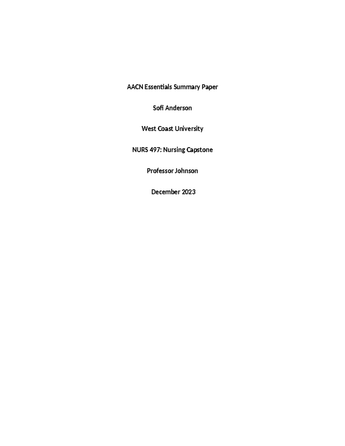AACN Essentials Summary Paper - These classes broadened my ...