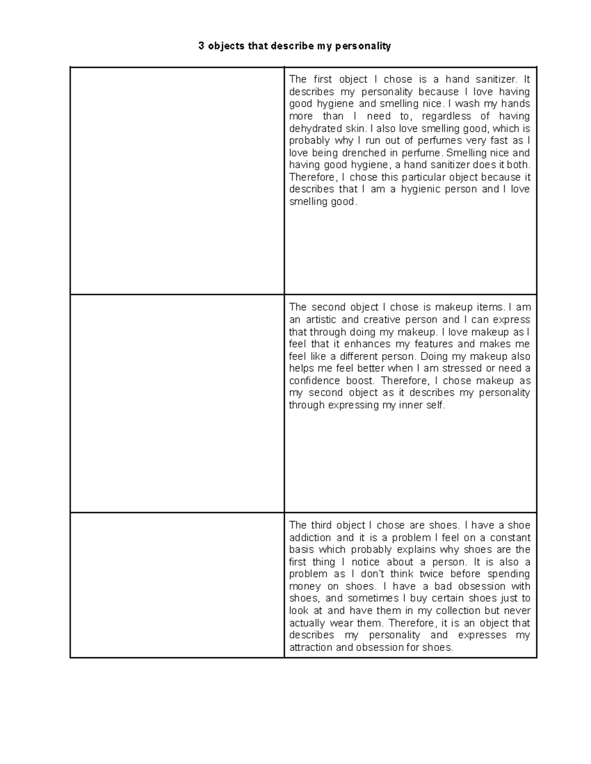 Policing assignment - 3 objects that describe my personality The first ...