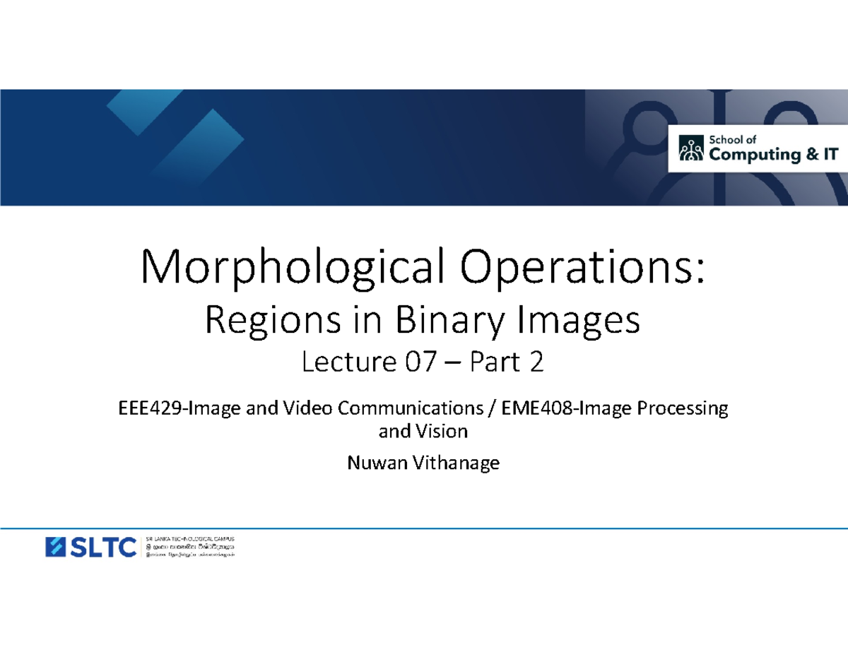 Morphological Operations- Lecture 7 - Part 2 - Morphological Operations: Regions in Binary ...
