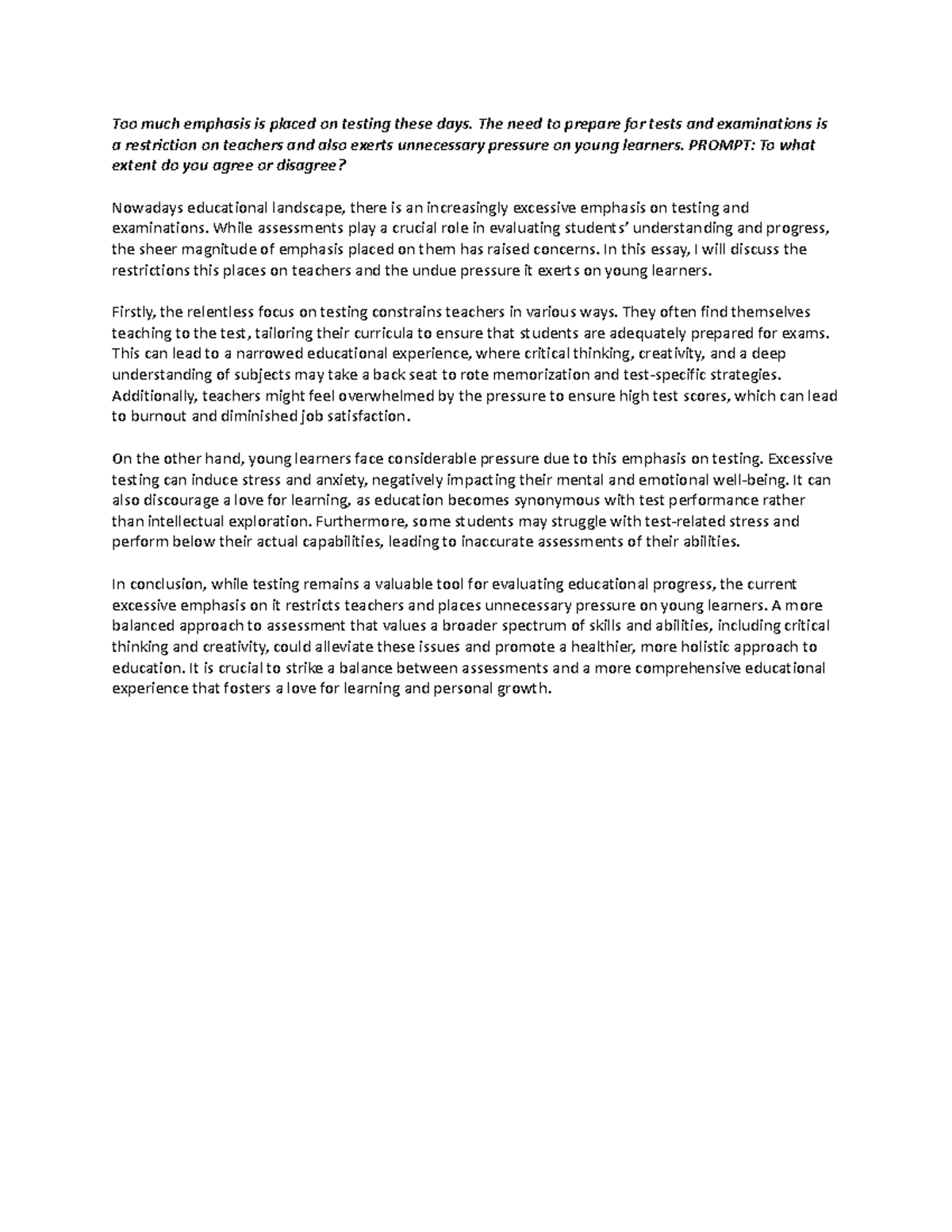 Ielts writing - Too much emphasis is placed on testing these days. The ...