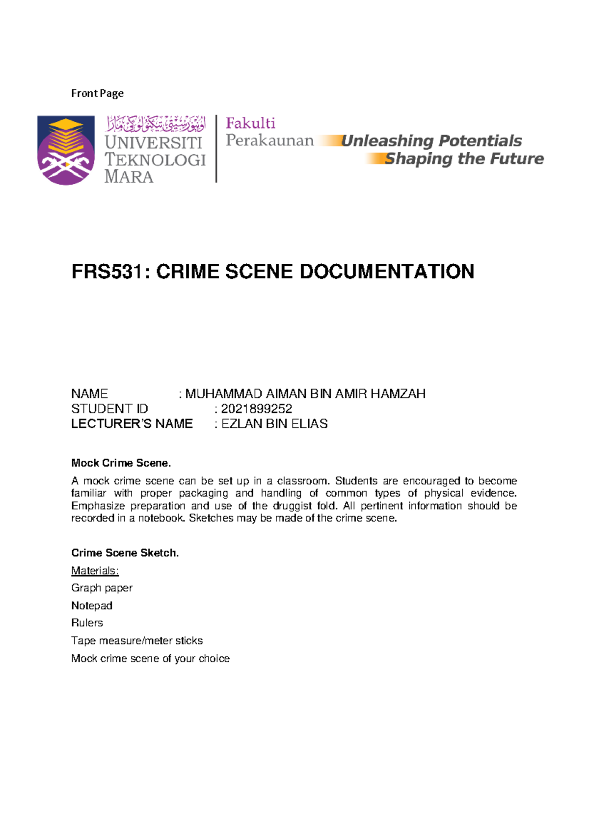 Crime Scene Evaluation - Front Page FRS531: CRIME SCENE DOCUMENTATION NAME : MUHAMMAD AIMAN BIN ...