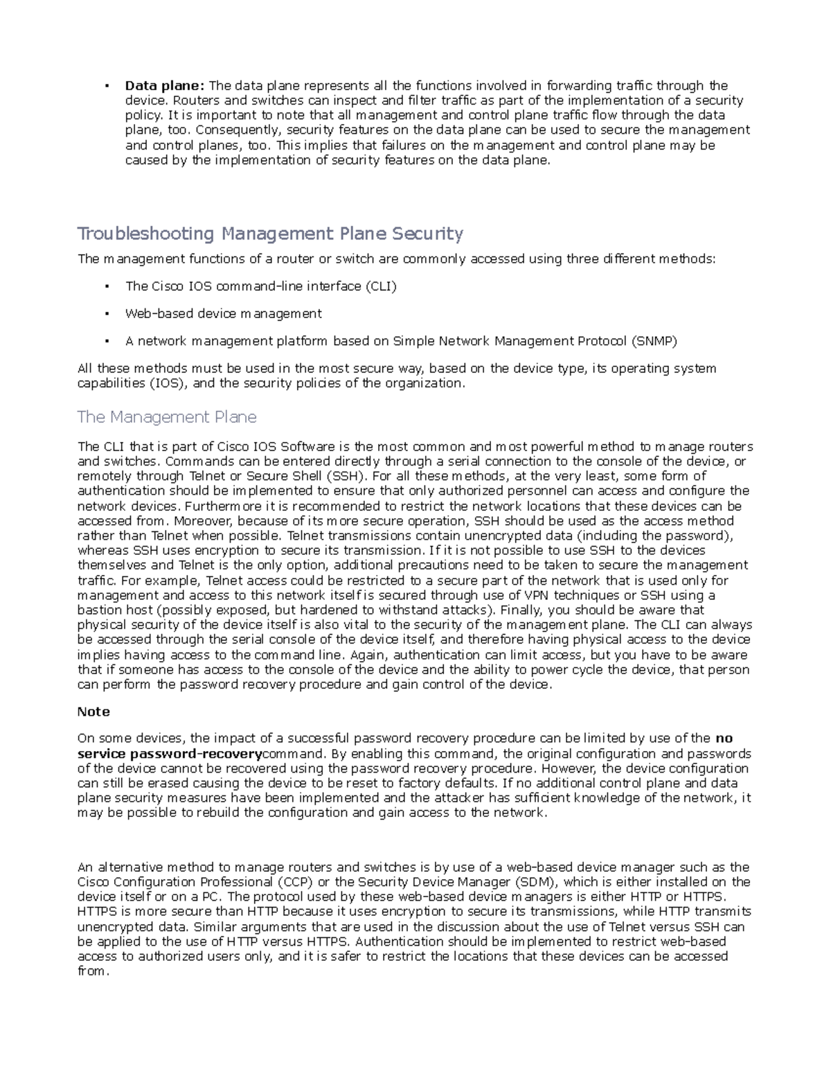Troubleshooting and Maintaining Cisco IP Networks - Data plane: The data plane represents all ...