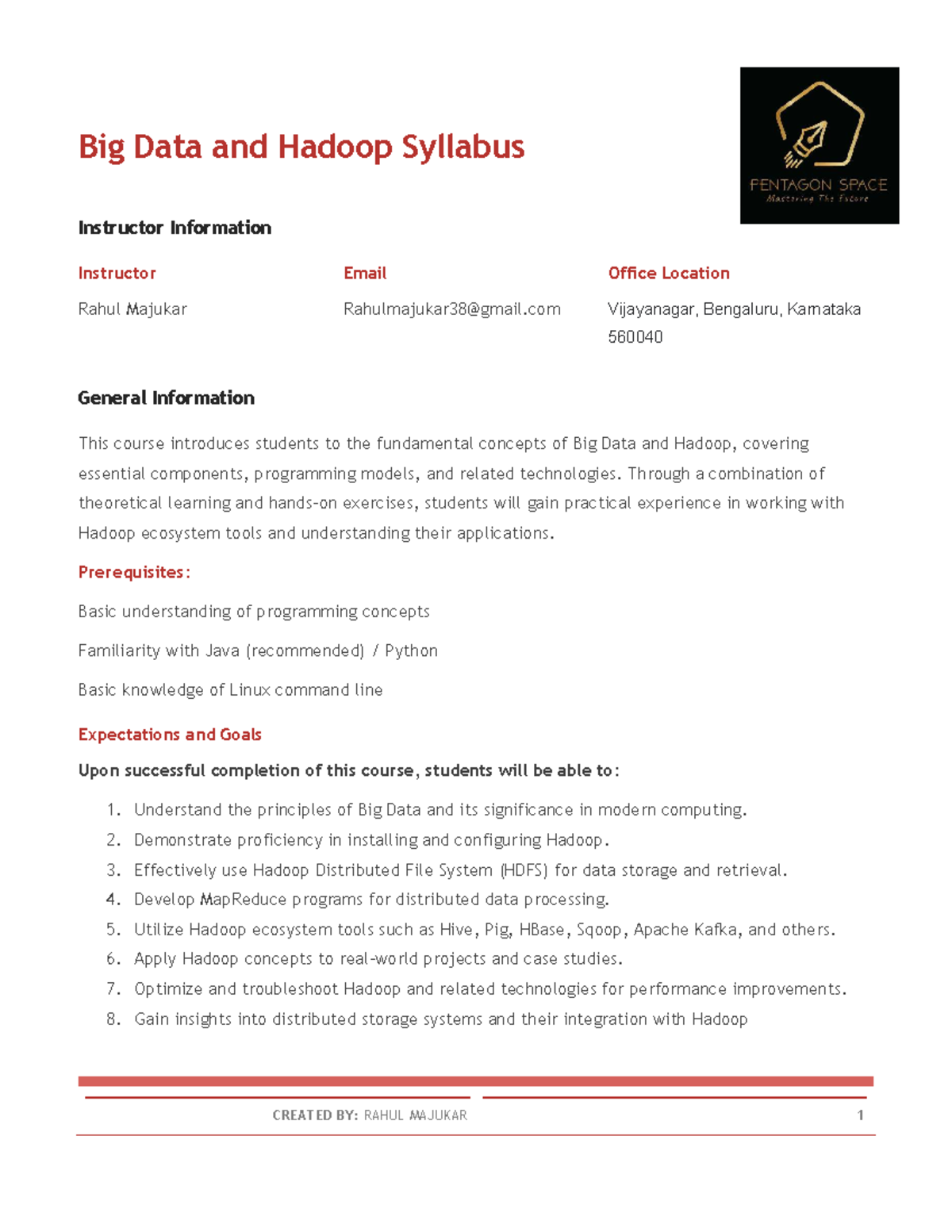 Big Data and Hadoop Syllabus - Big Data and Hadoop Syllabus Instructor Information Instructor ...