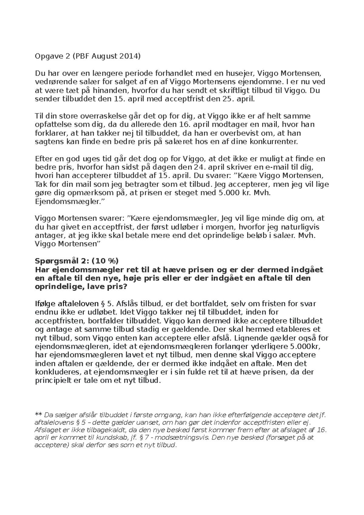 Opgave 2 -Jura - Opgave 2 (PBF August 2014) Du har over en længere ...