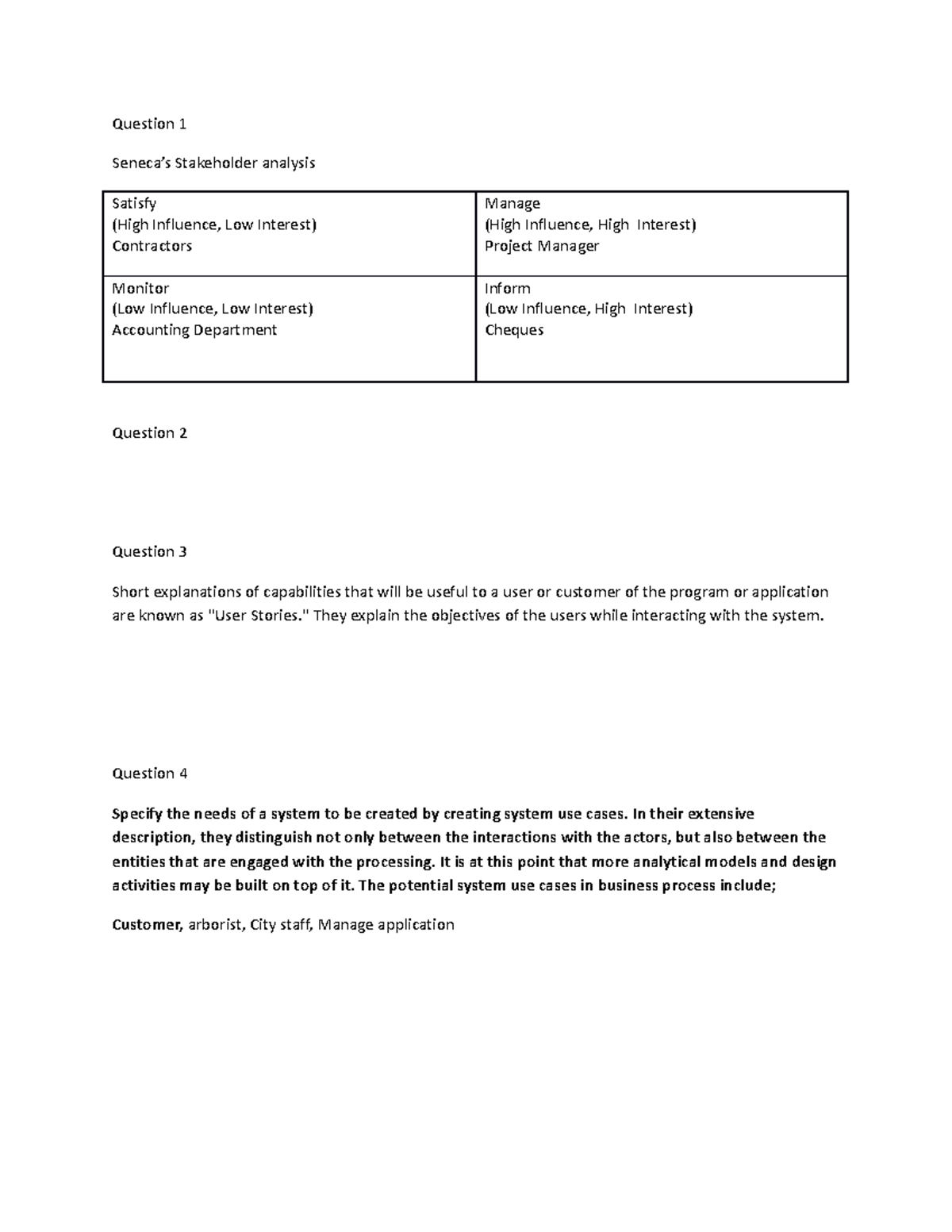 Use ss - GREAT - Question 1 Seneca’s Stakeholder analysis Satisfy (High ...