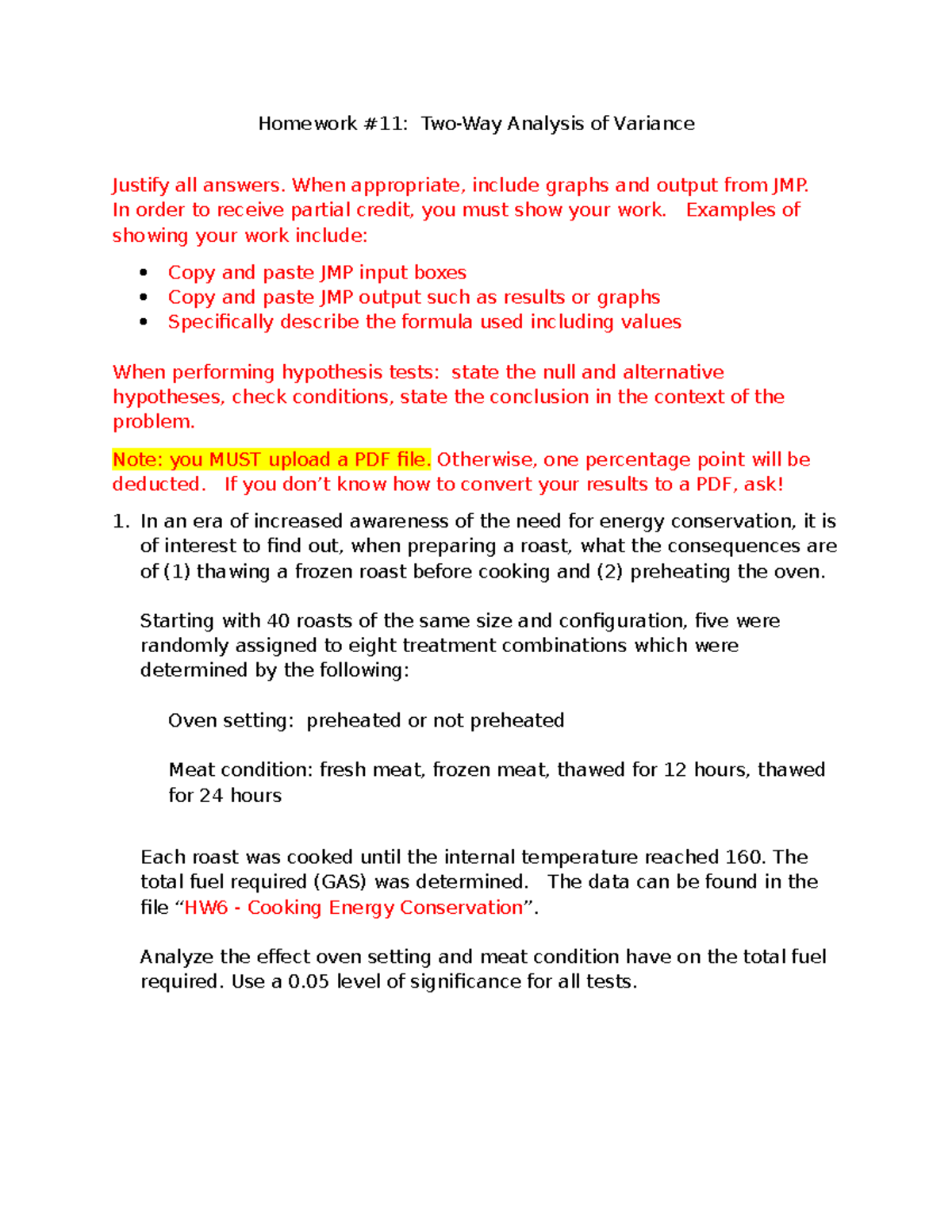HW11 - Analysis of Variance - Homework #11: Two-Way Analysis of Variance Justify all answers ...