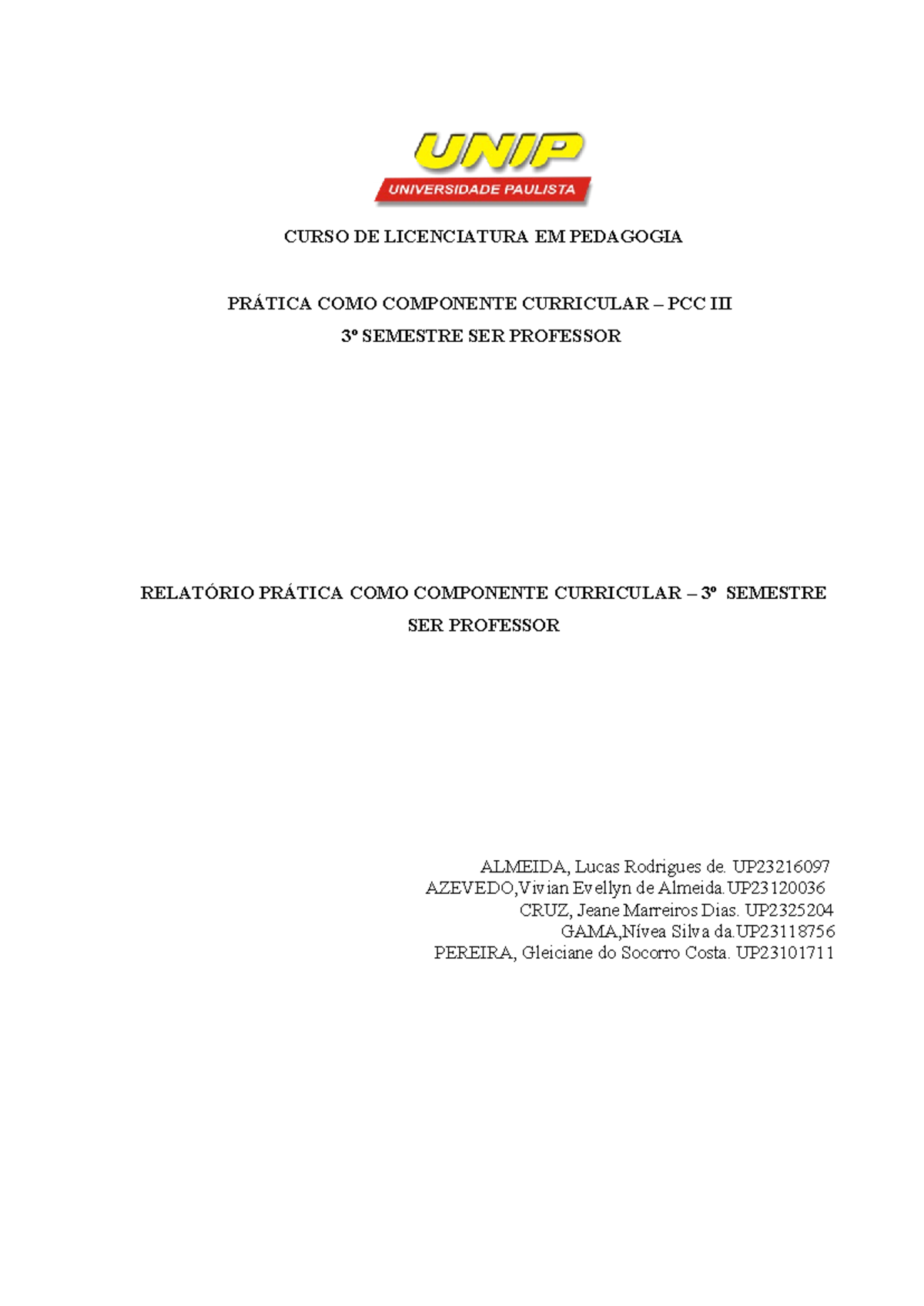 SER Professor PCC III - CURSO DE LICENCIATURA EM PEDAGOGIA PRÁTICA COMO ...